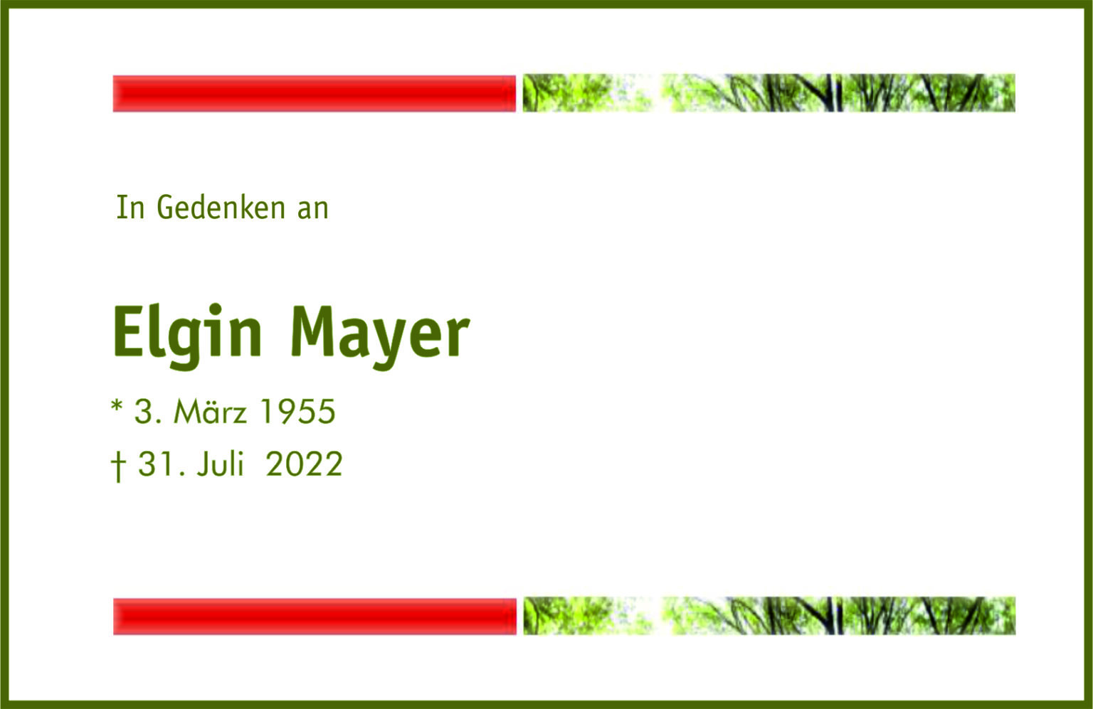 Elgin Mayer † 31.07.2022 - Grünewald*Baum